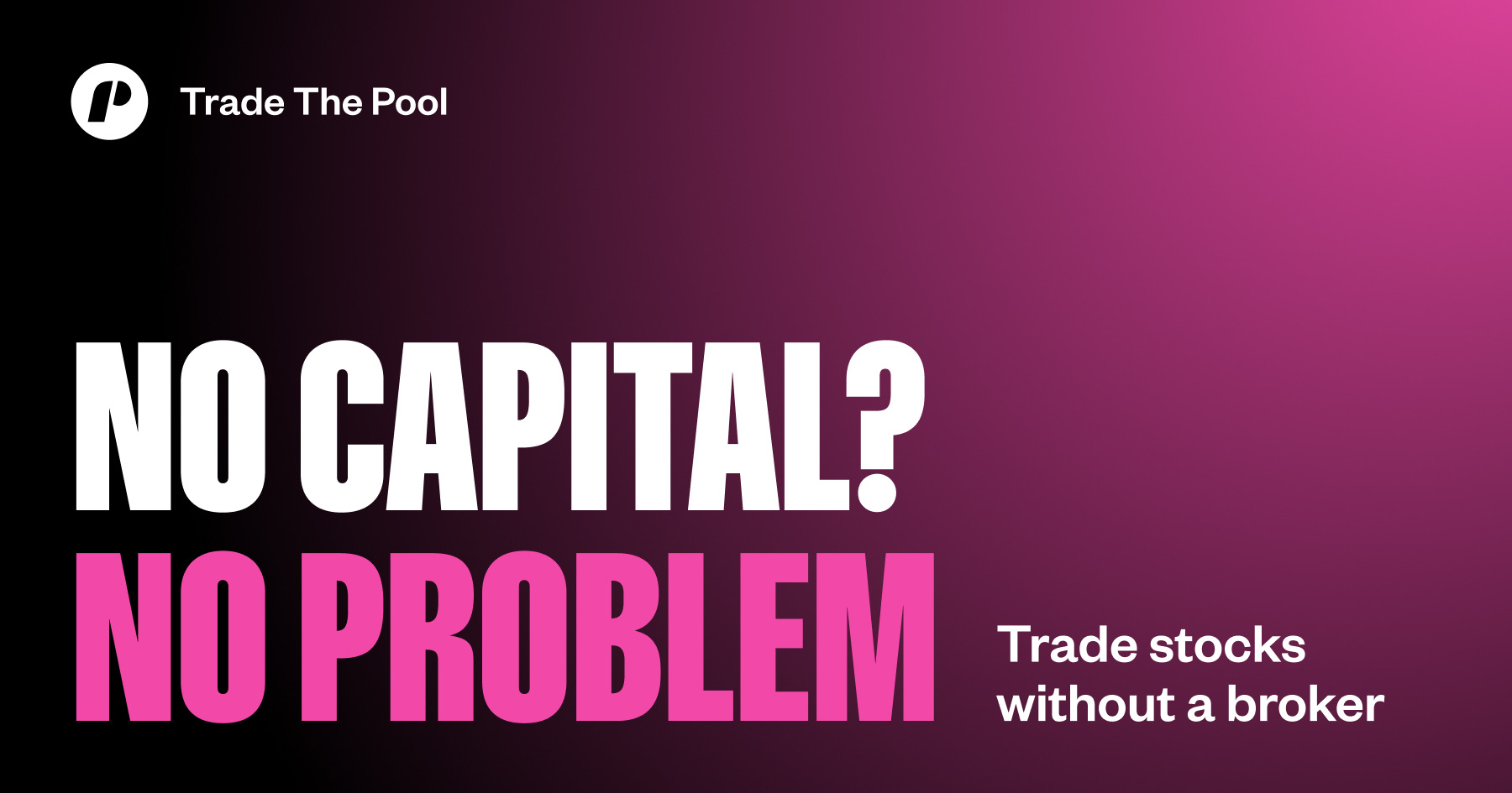 Trade Stocks Without a Broker - Trade The Pool LP